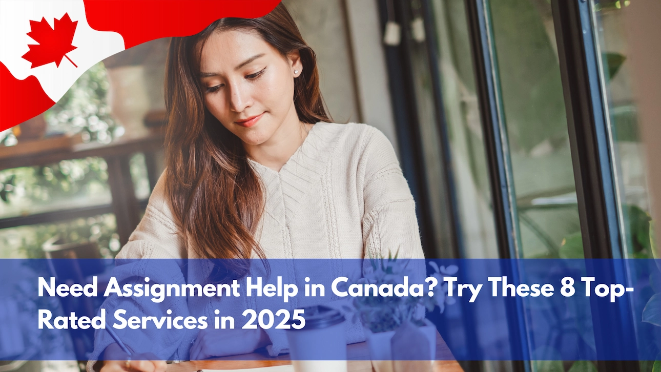 Top 8 Assignment Writing Services In Canada (2025)
